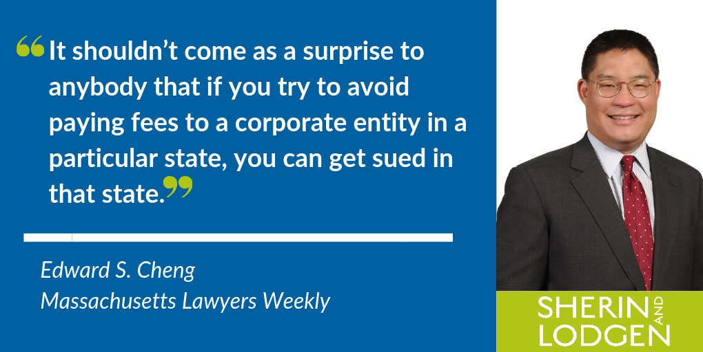 Edward S. Cheng quoted in Massachusetts Lawyers Weekly article on ...