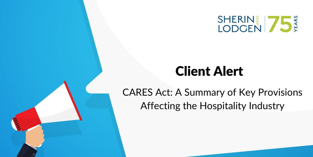 Client Alert: CARES Act: A Summary of Key Provisions Affecting the ...