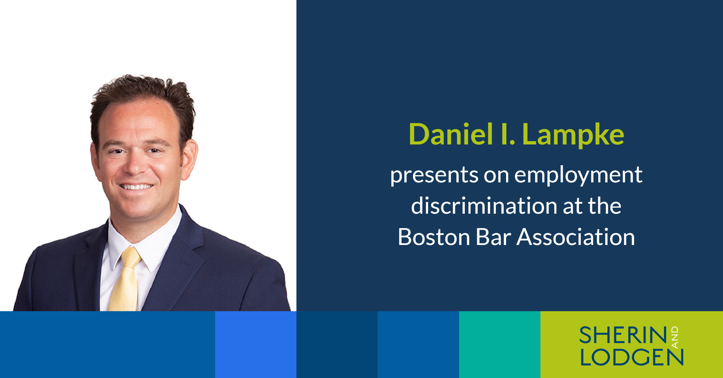 Daniel I. Lampke presents on employment discrimination at the Boston ...