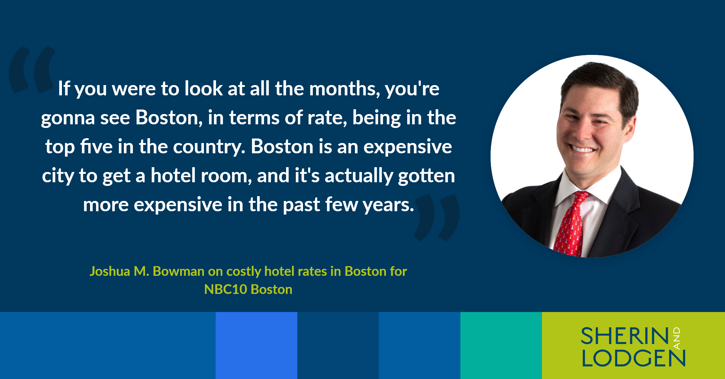 Joshua M. Bowman interviewed by NBC10 Boston on high hotel rates in the ...